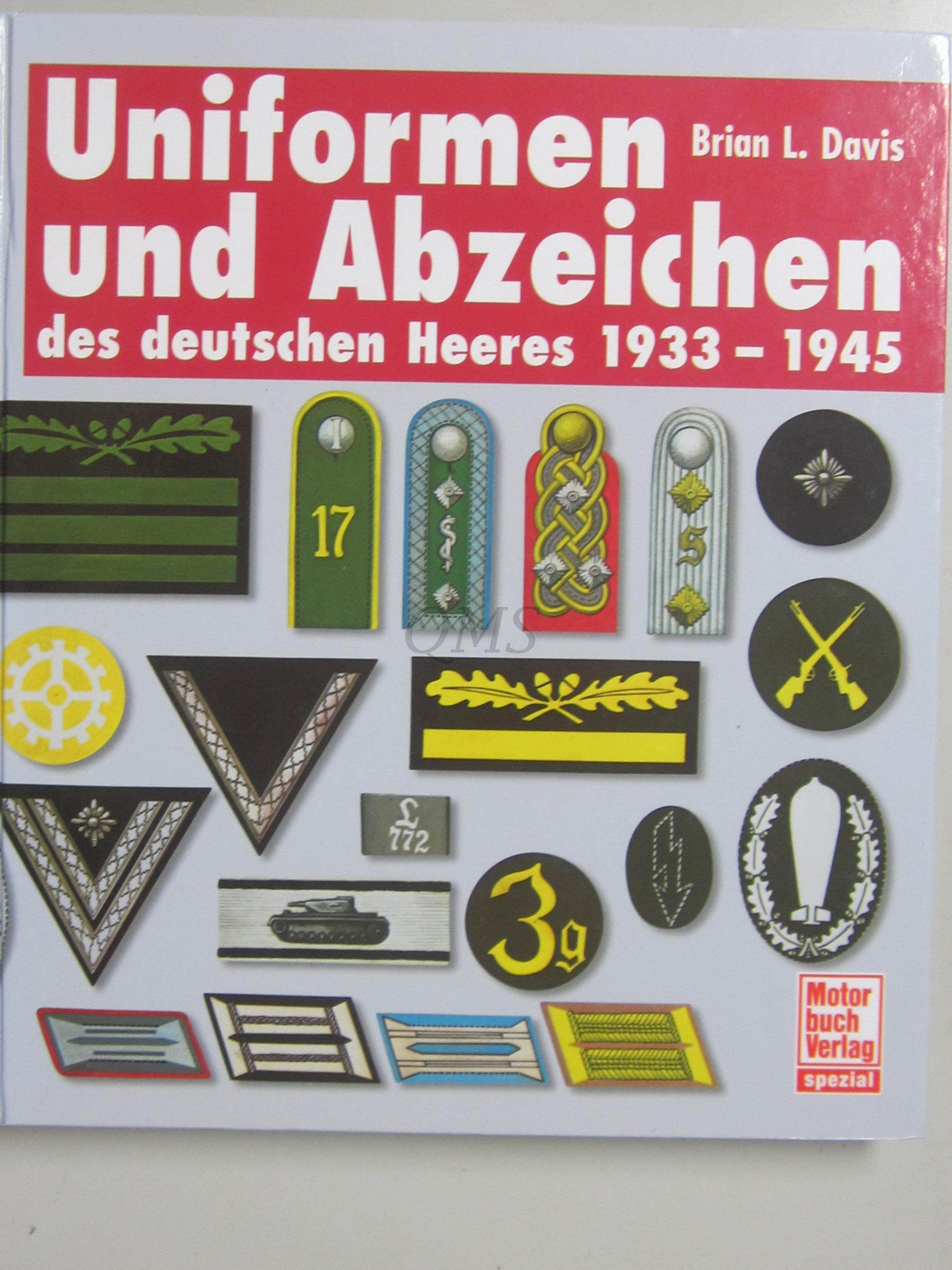 Uniformen und Abzeichen des Deutschen Heeres 1933 - 1945