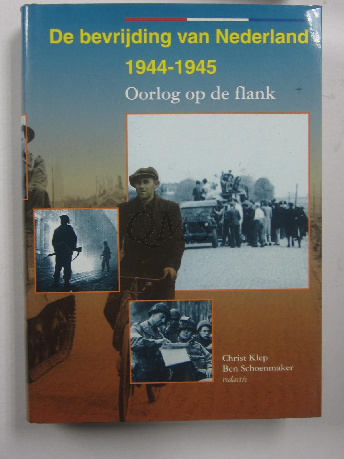 De bevrijding van Nederland 1944-1945; oorlog op de flank