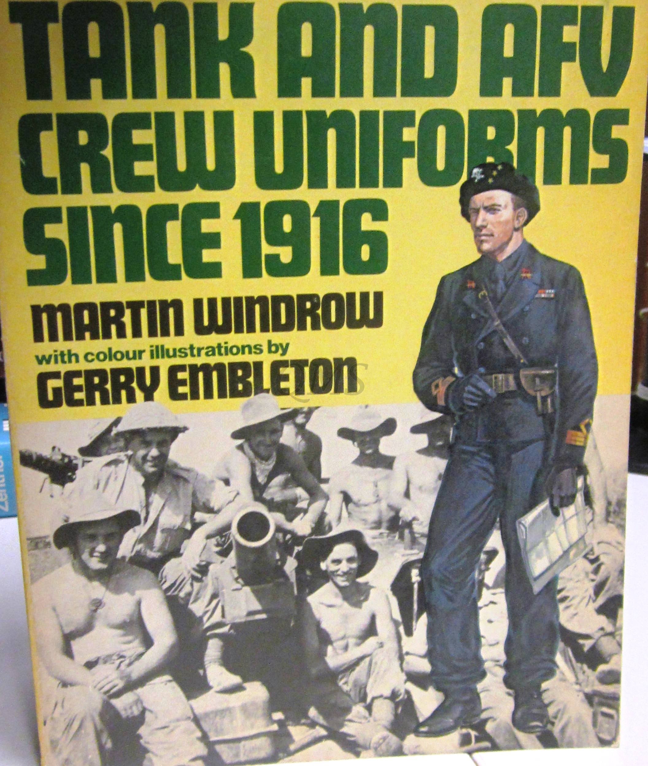 Tank and AFV Crew Uniforms Since 1916 - Specials series