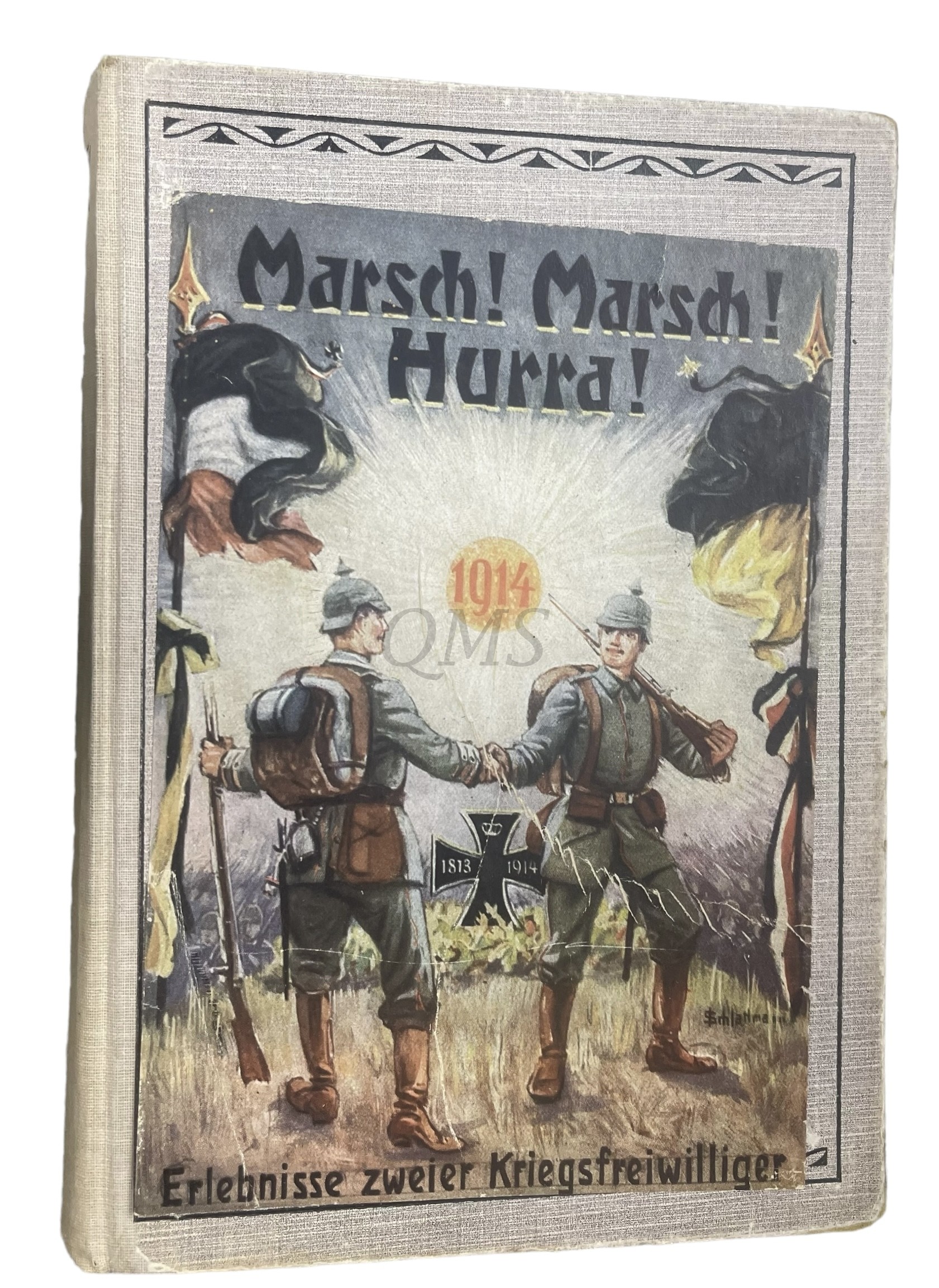 Marsch! Marsch Hurra! : Die Erlebnisse zweier Kriegsfreiwilliger im ...